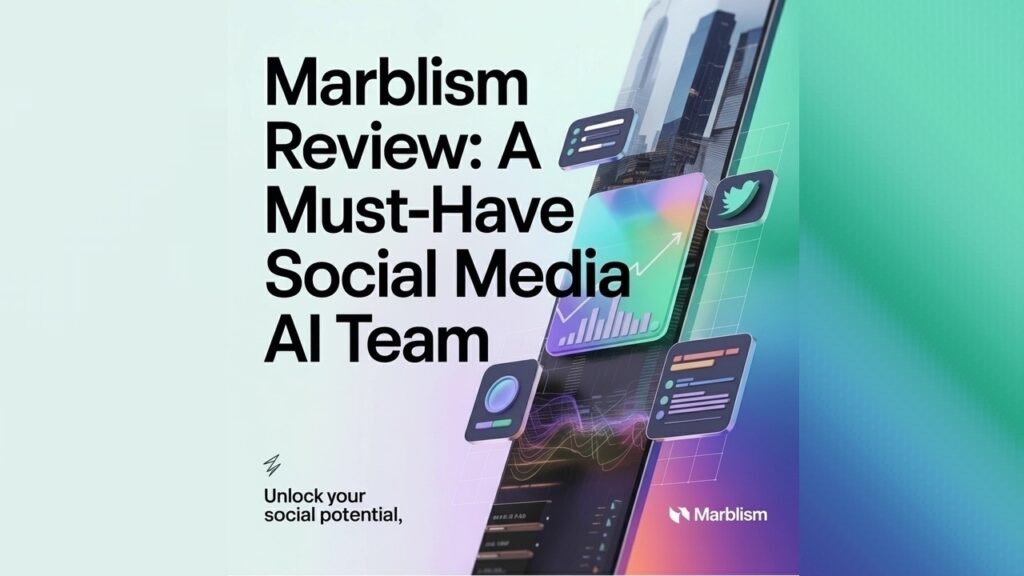 Marblism Review: A Must-Have Social Media AI Team